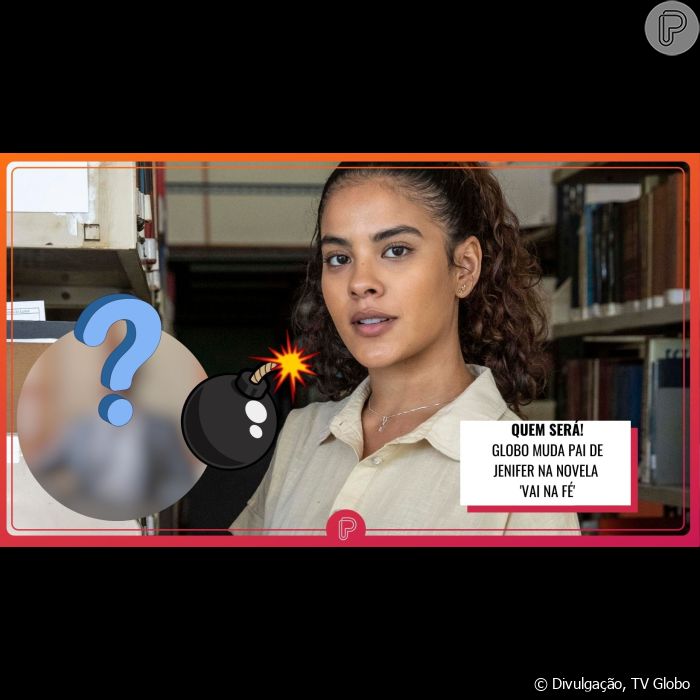 Novela 'Vai na Fé': Globo alterou pai biológico de Jenifer (Bella Campos), segundo o colunista ...